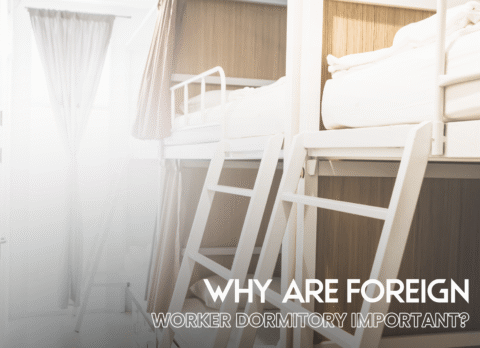 Foreign Worker Dormitory Standards and Best Practices ...
