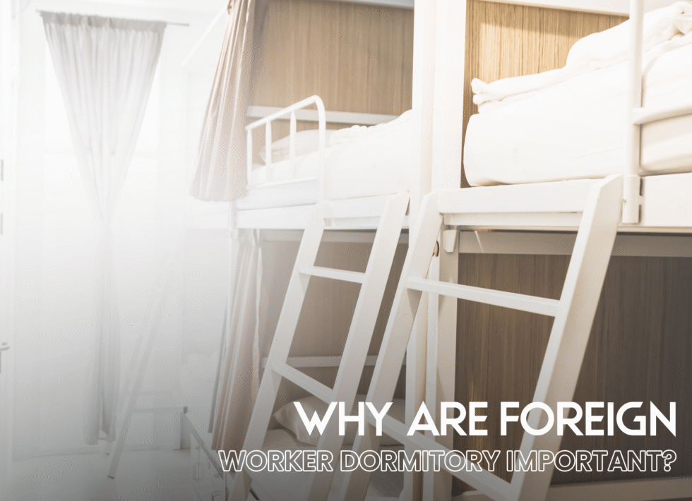 Foreign Worker Dormitory Standards and Best Practices ...
